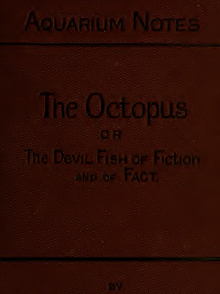 The Octopus or Devil Fish of Fiction and of Fact | PDF | Octopus | Nature