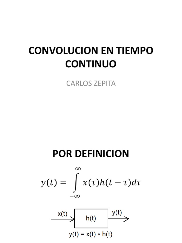 Convolución en Tiempo Continuo | PDF | Circunvolución | Matemáticas ...
