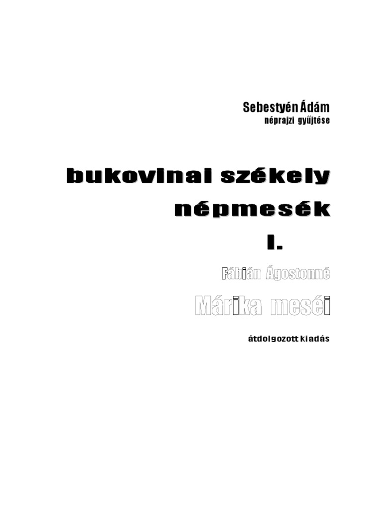 Sebestyén Ádám - Bukovinai Székely Népmesék 2009. | PDF