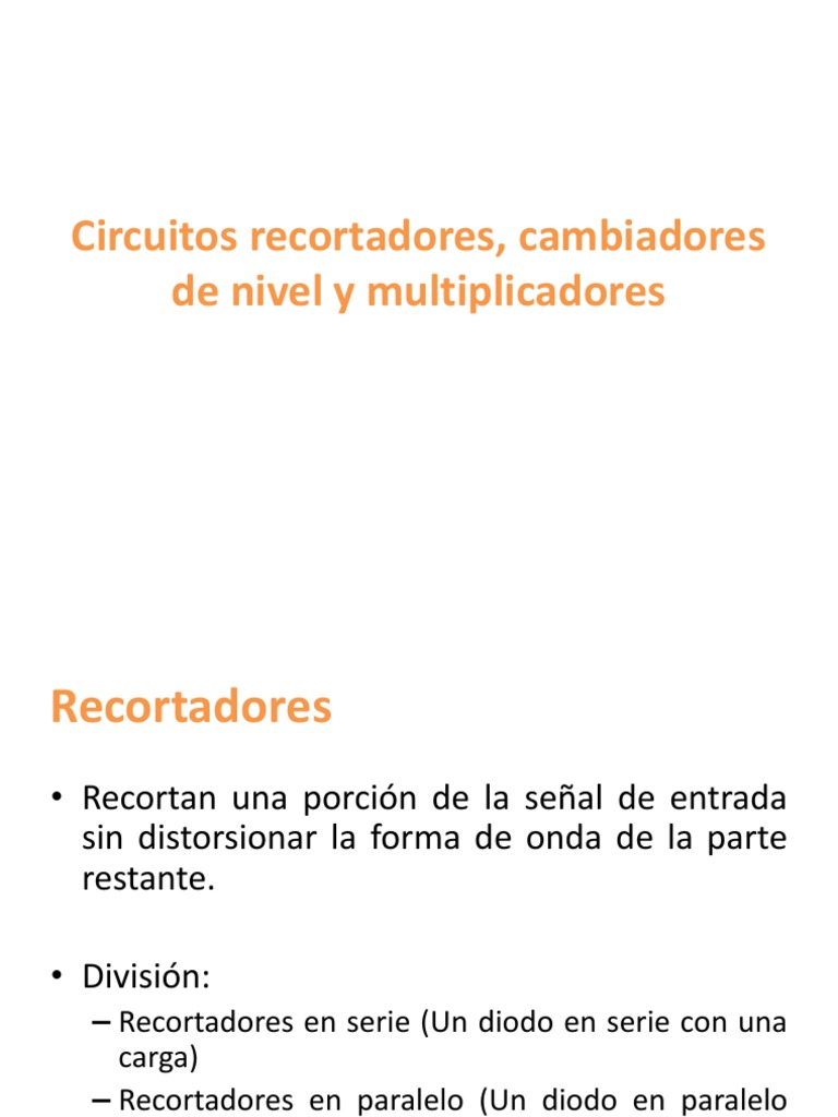 Circuitos Recortadores, Cambiadores de Nivel y Multiplicadores | PDF | Rectificador | Diodo
