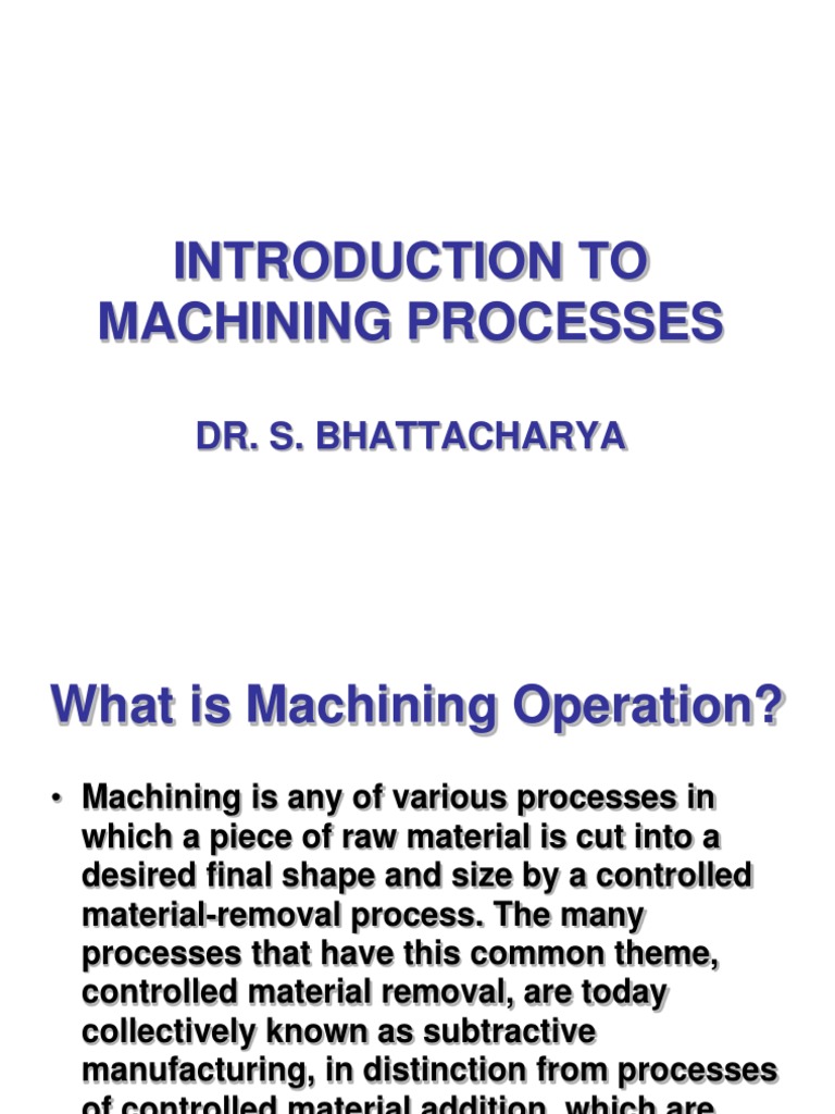 MACHINING.ppt | Machining | Production And Manufacturing