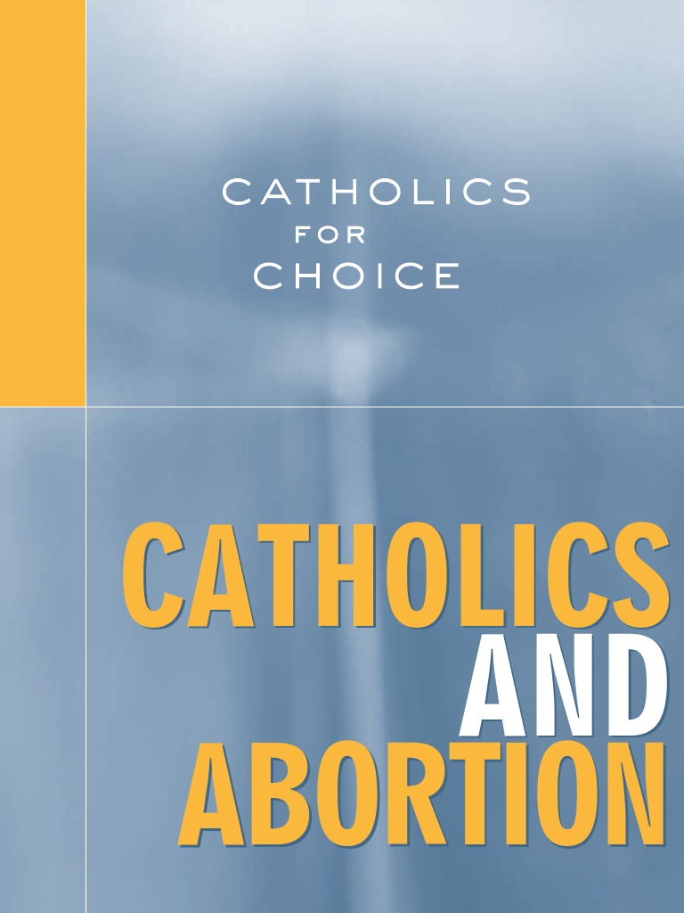 Catholics and Abortion by Catholics For Choice | PDF | Catholic Church ...