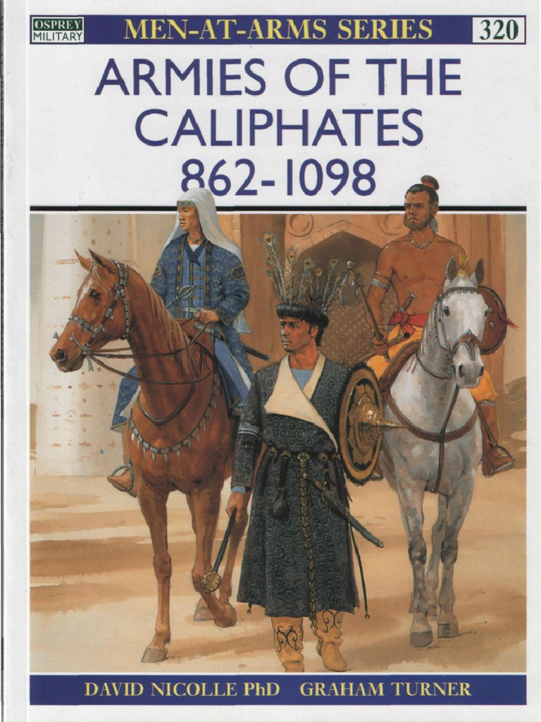Osprey - Men-At-Arms 320 - Armies of The Caliphates 862-1098 | PDF ...