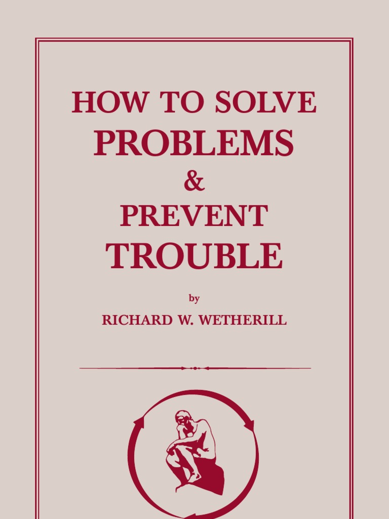 How To Solve Problems and Prevent Trouble | PDF | Thought | Mind