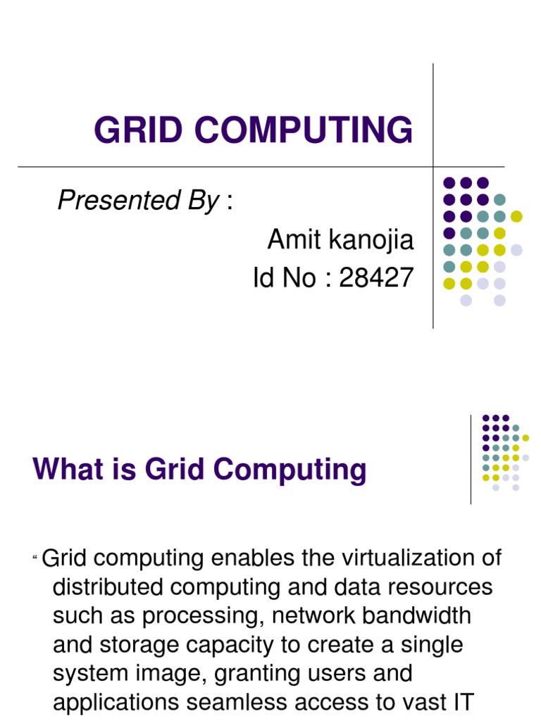 Grid Computing: Presented by | PDF | Grid Computing | Communications Protocols