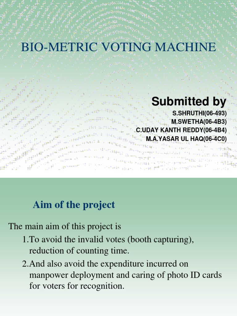 BIOMETRIC VOTING MACHINE: A PROJECT REPORT ON THE DEVELOPMENT OF A ...