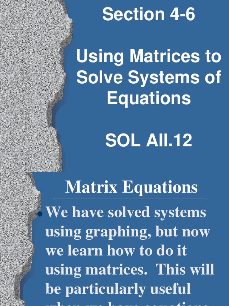 Section 4-6 Using Matrices To Solve Systems of Equations Sol Aii.12 ...