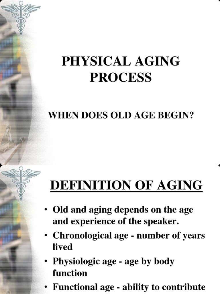 Physical Aging Process: When Does Old Age Begin? | PDF | Senescence ...