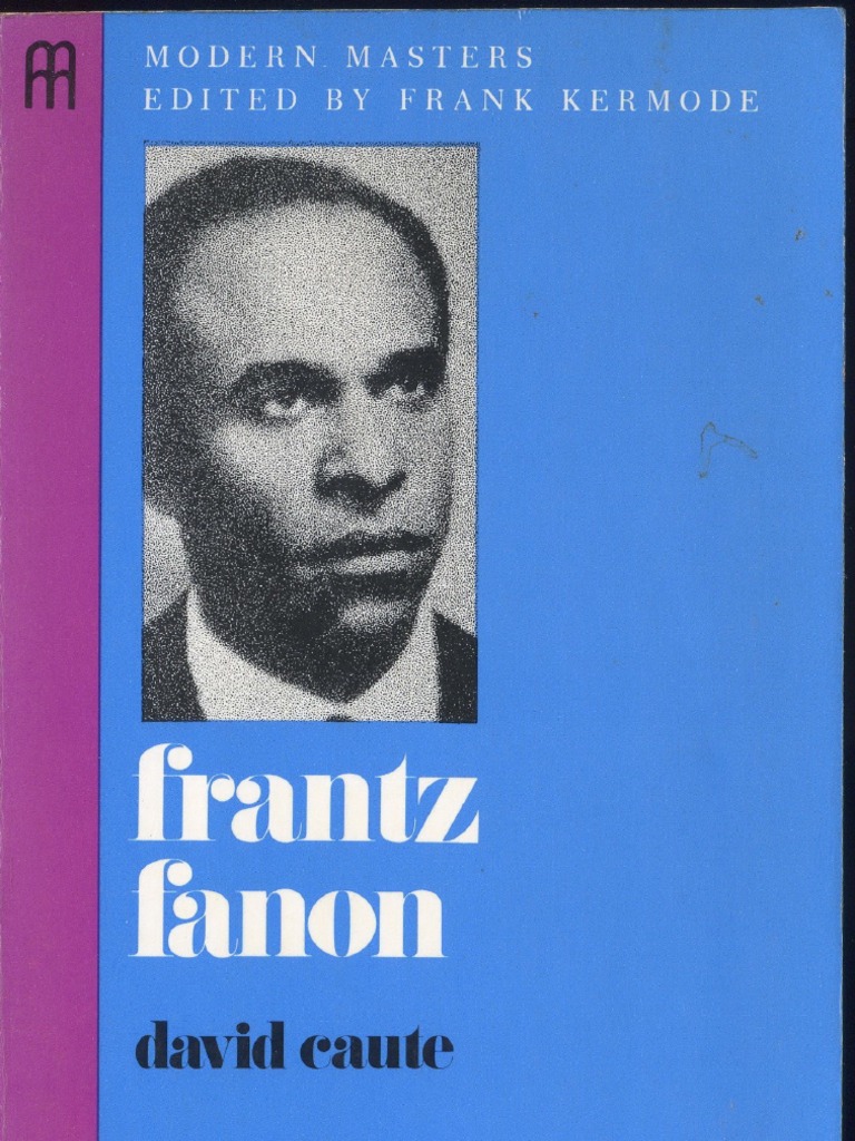 Frantz Fanon by David Caute 1 | PDF | Language Arts & Discipline | Home ...