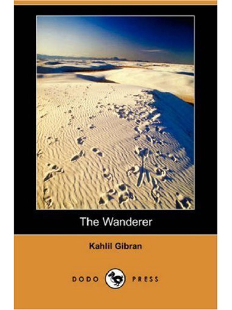 The Wanderer - Kahlil Gibran | PDF | Project Gutenberg | Dream