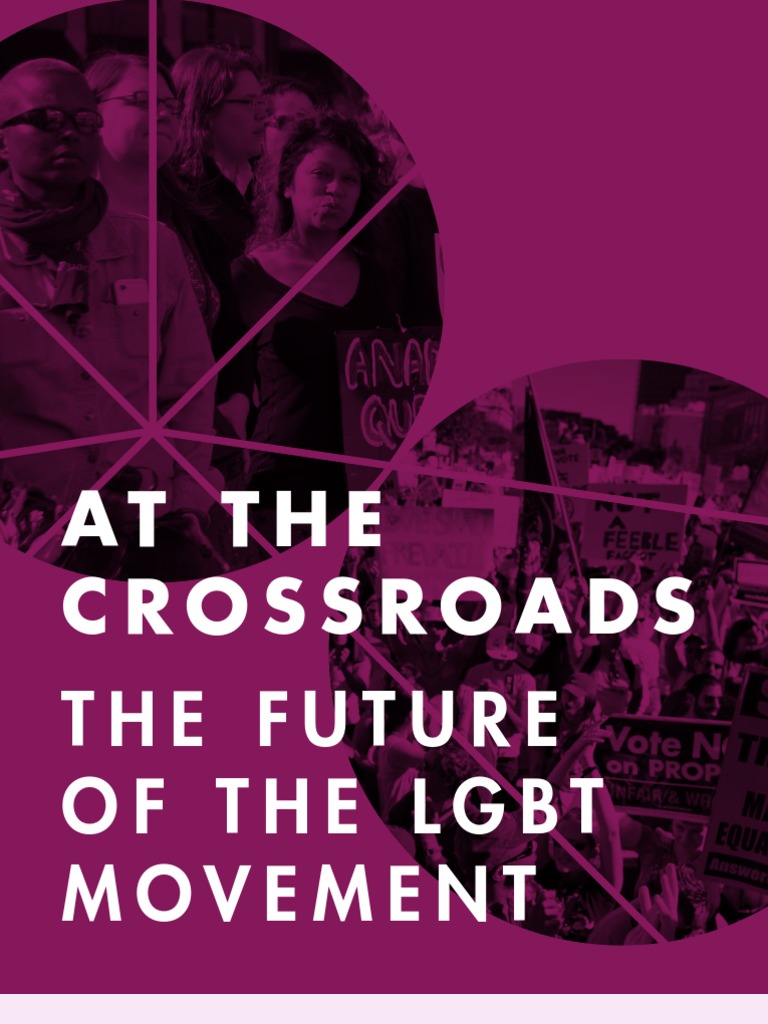 At The Crossroads Future of The LGBT Movement | PDF | Lgbt | LGBTQIA+ ...