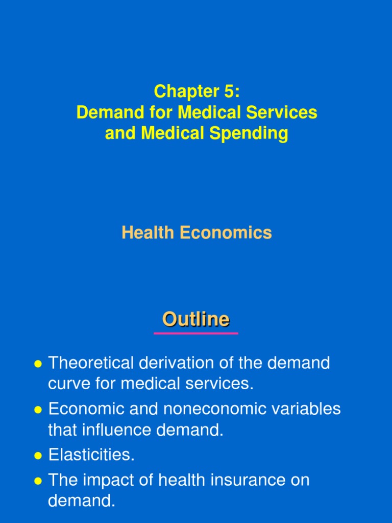 Chapter 5 Demand for Medical Services4784 | Price Elasticity Of Demand ...