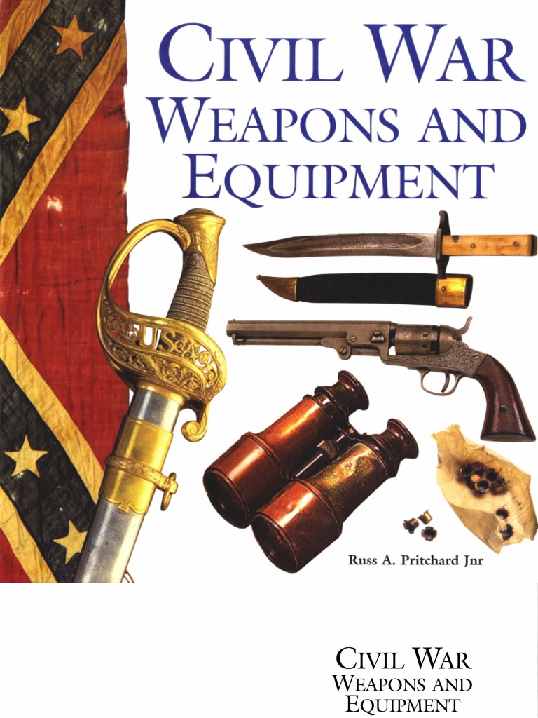 Civil War Weapons and Equipment (History Weapon eBook)