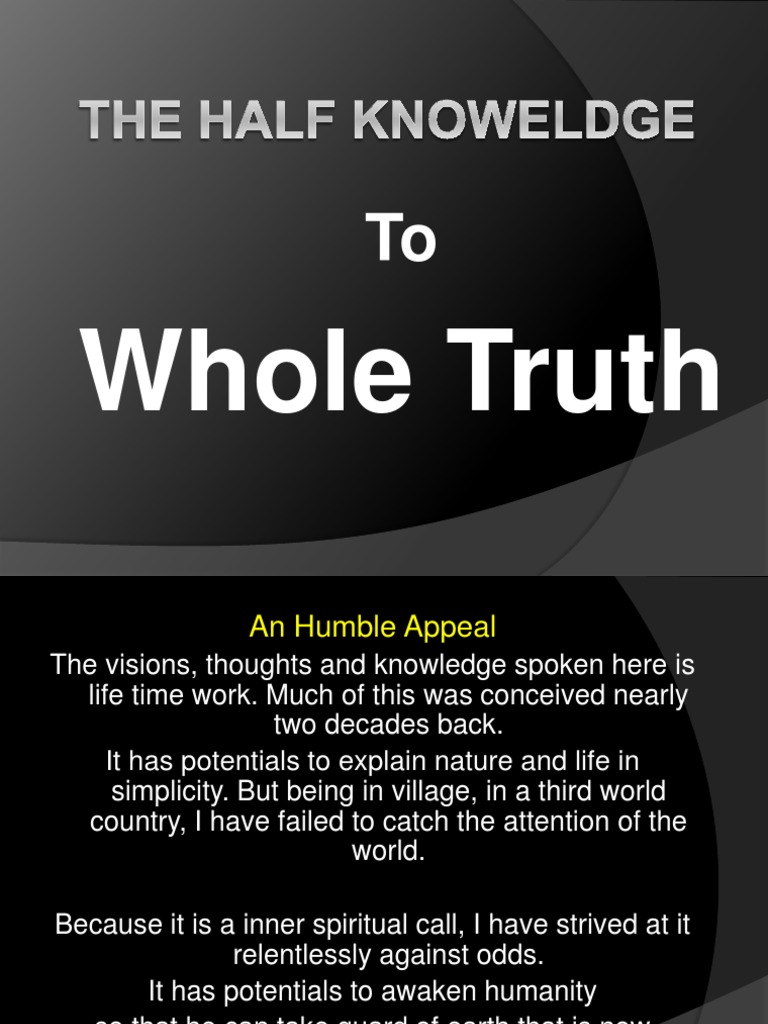 From Half Knowledge To Whole Truth | PDF | Matter | Force