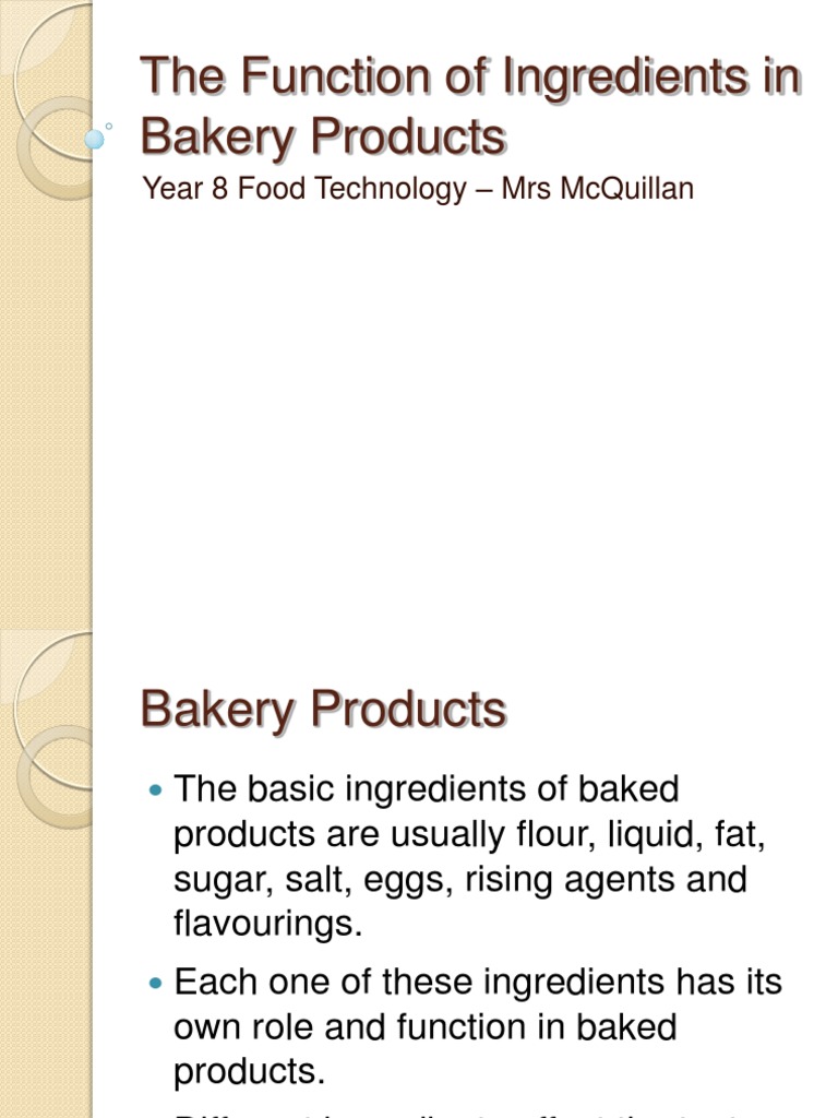 The Function Of Ingredients In Bakery Products: Year 8 Food Technology ...
