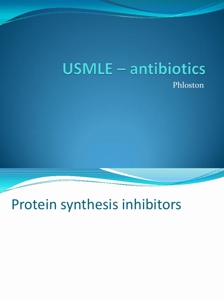 USMLE - Antibiotics | PDF | Antibiotics | Biochemistry
