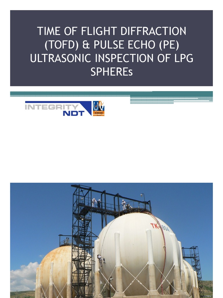 Time of Flight Diffraction (Tofd) & Pulse Echo (Pe) Ultrasonic Inspection of LPG Spheres | PDF ...