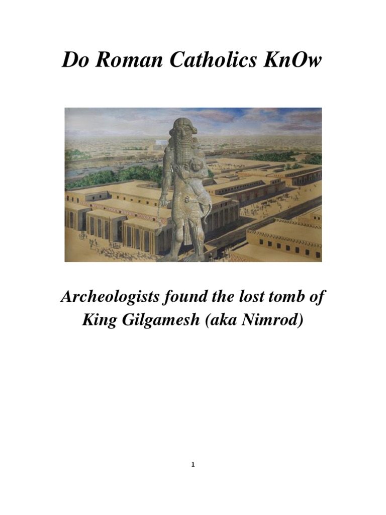 Do Roman Catholics KnOw Scientists have Found the Tomb of Gilgamesh ...