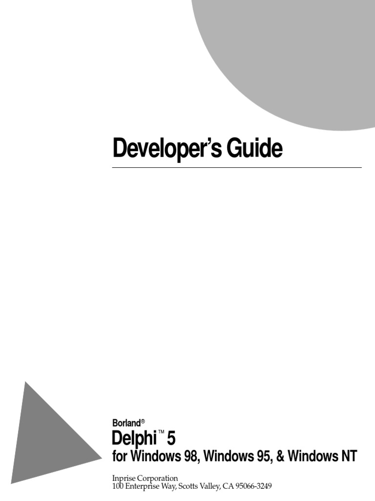 Delphi™ 5, Developer's Guide For Windows 98, Windows 95, & Windows NT ...