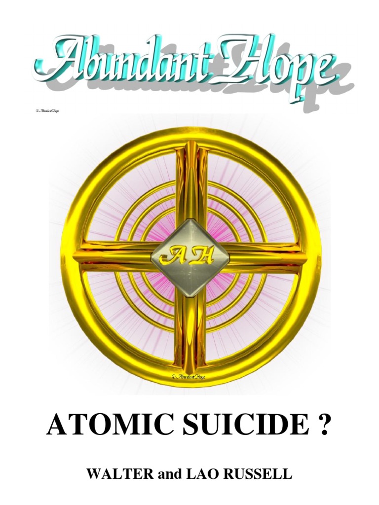 Walter Russell & Lao Russell - (1957) - Atomic Suicide (Abundant Hope ...