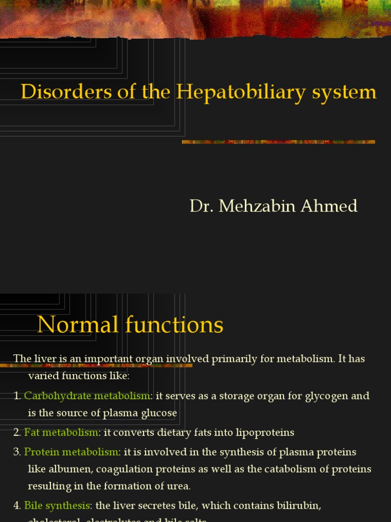 Disorders of The Hepatobiliary System: Dr. Mehzabin Ahmed | PDF | Liver ...