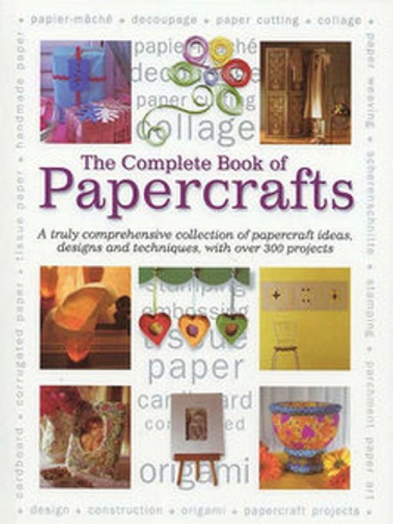 The Complete Book of Papercrafts | PDF