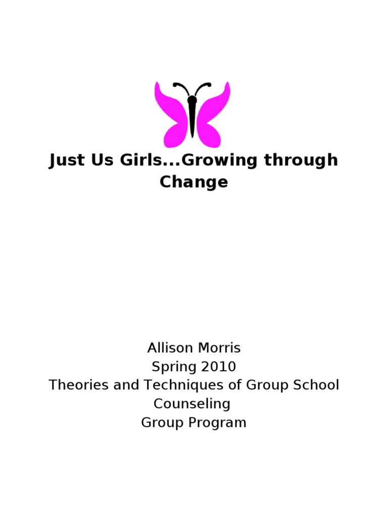 Just Us Girls...Growing through Change: A Counseling Group Program ...