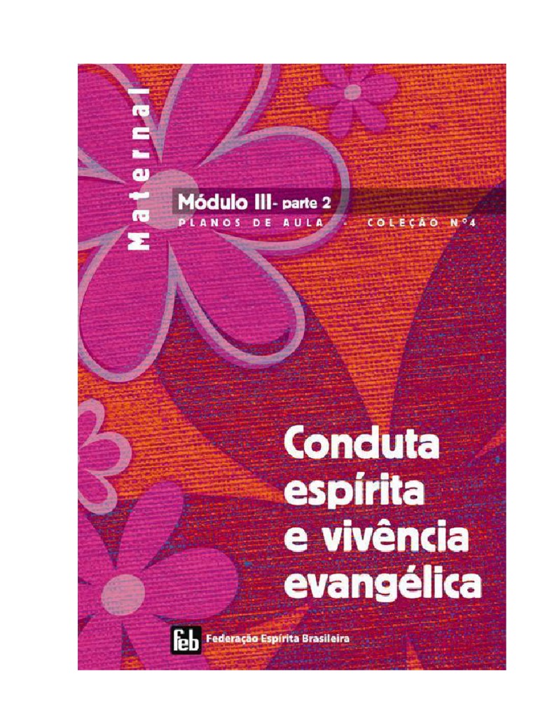 Apostila FEB Maternal - Módulo III - Parte 2 - Conduta Espirita e Vivência Evangélica | PDF ...