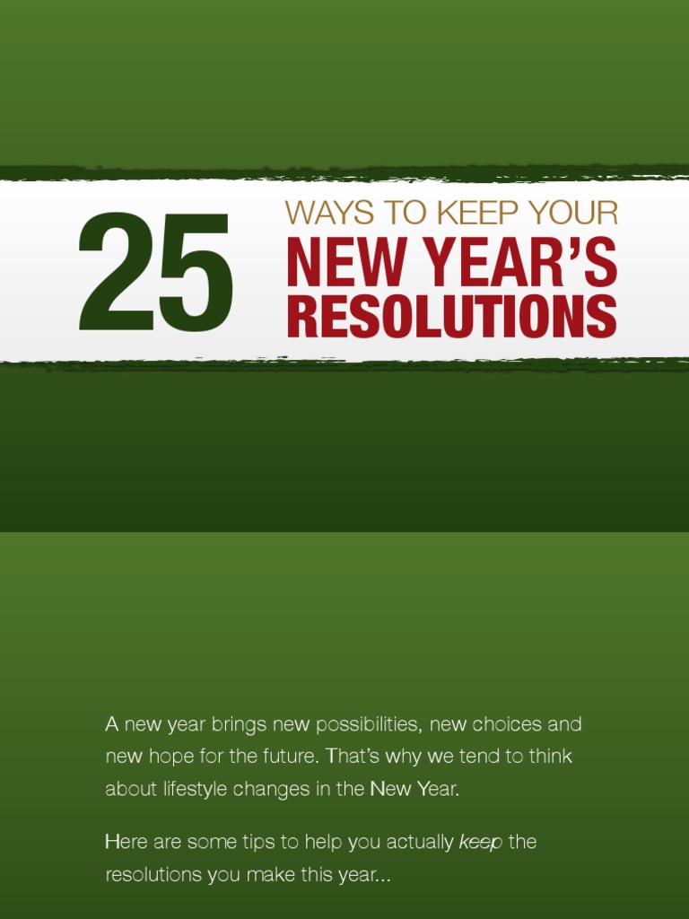 25 Ways To Keep Your New Years Resoultions | PDF | Goal | Psychological ...