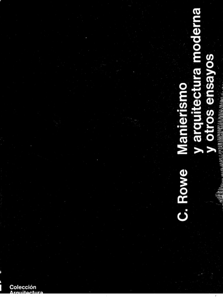 Colin Rowe Manierismo y Arquitectura Moderna | PDF