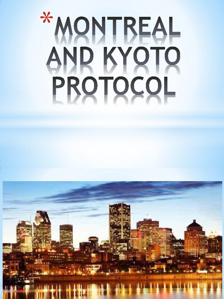 Montreal and Kyoto Protocol | PDF | United Nations Framework Convention ...