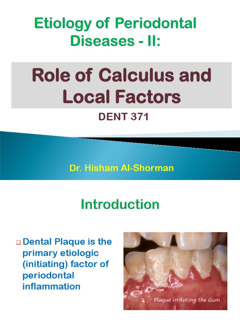 Etiology of Periodontal Diseases - II- Role of Calculus and Local ...