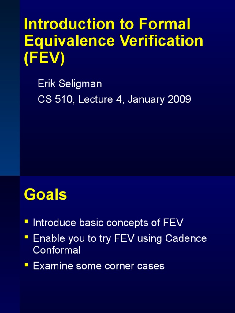 Introduction To Formal Equivalence Verification (FEV) : Erik Seligman ...