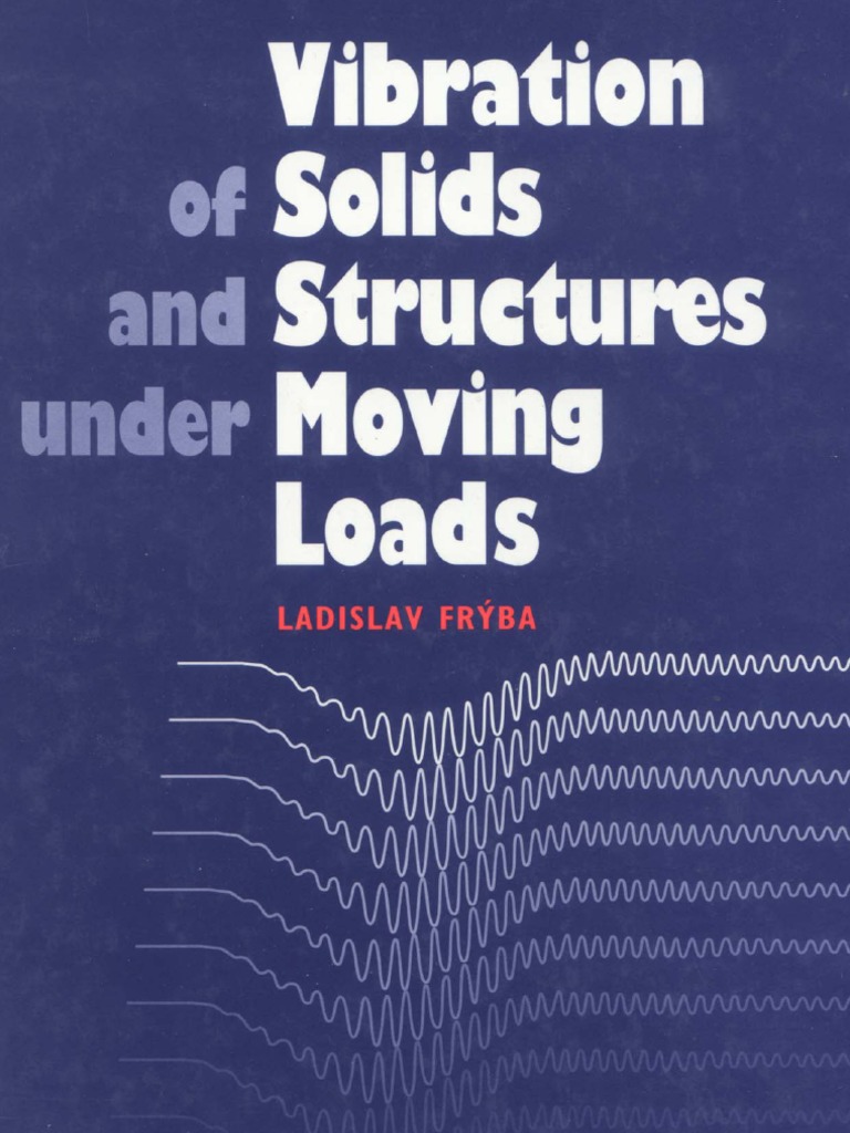 Vibration of Solids and Structures Under Moving Loads | PDF