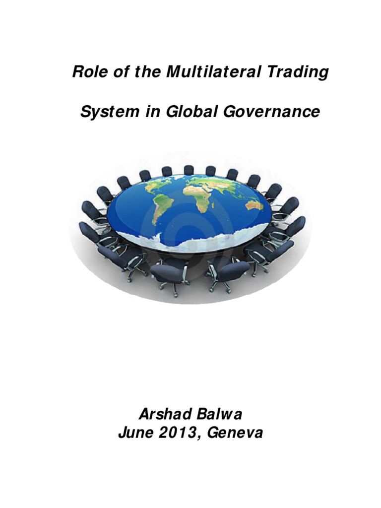 Arshad Balwa WTO Paper - Role of The Multilateral Trading System in ...