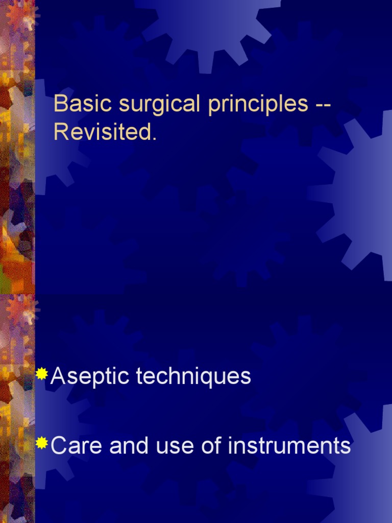 Surgical Principles From MbbsBasic | PDF | Sterilization (Microbiology ...