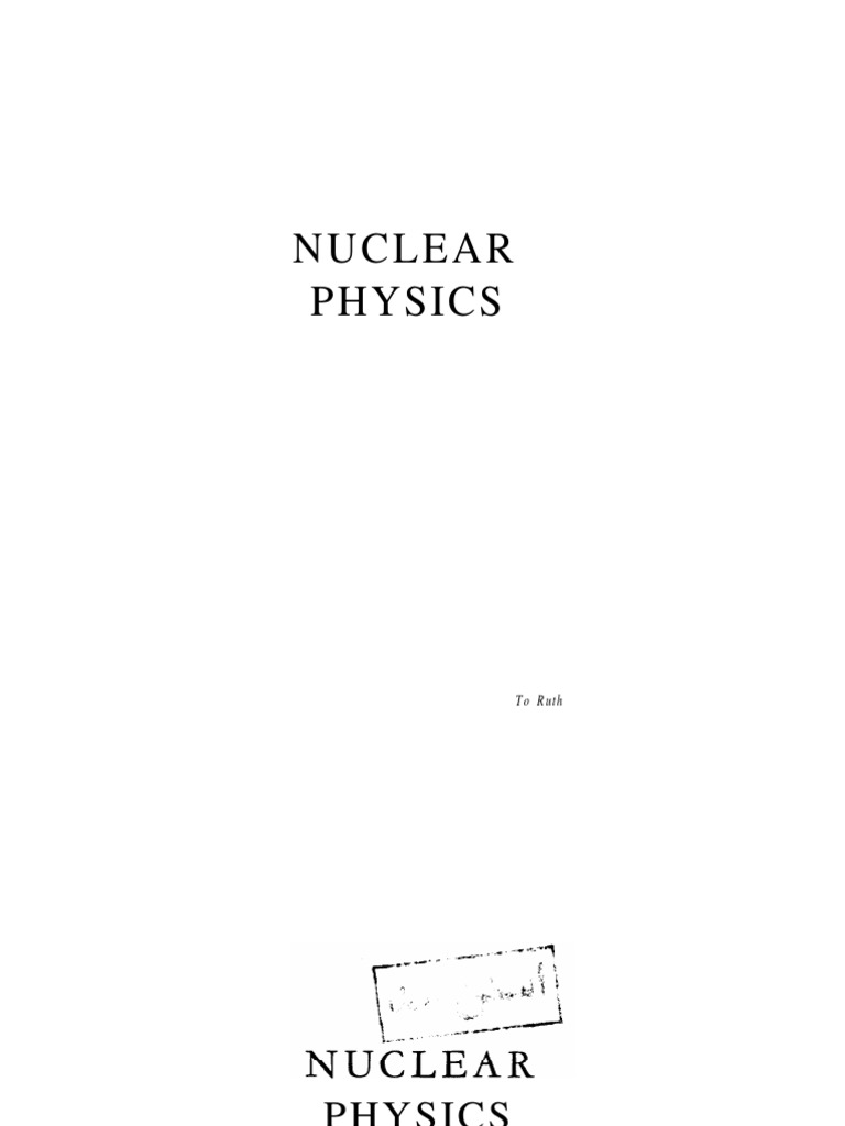 Kaplan, Nuclear Physics PDF | PDF | Nuclear Reaction | Atomic Nucleus