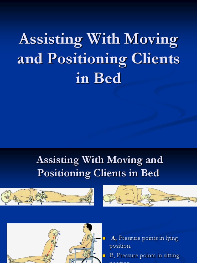 Assisting With Moving and Positioning Clients in Bed | PDF | Human Leg ...