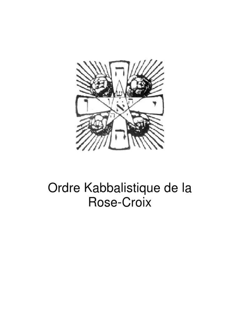 Uma Breve História e Visão Geral da Ordre Kabbalistique de la Rose ...