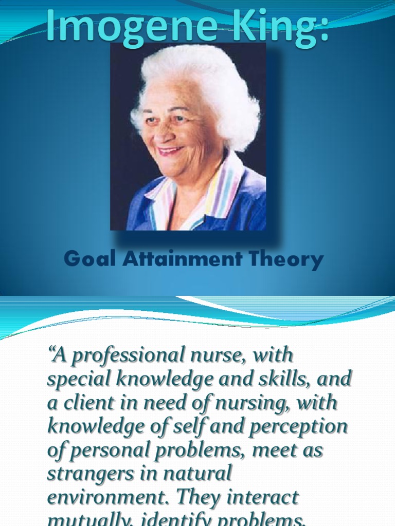 Imogene King Presentation | PDF | Nursing | Goal