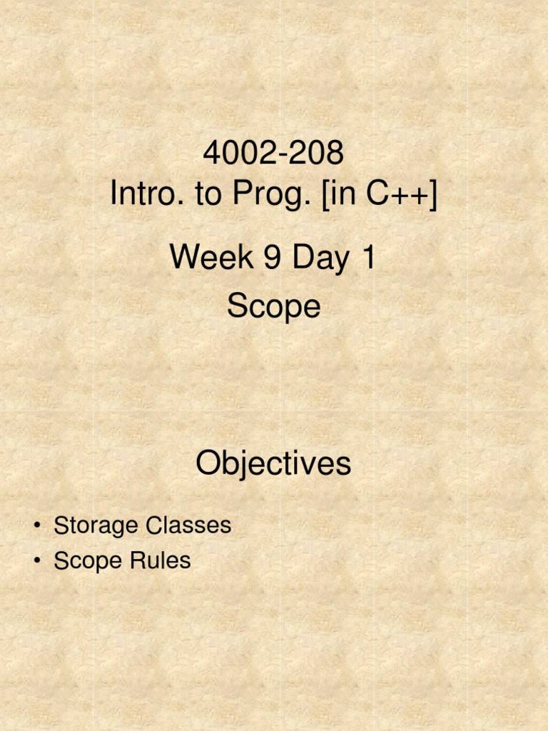 4002-208 Intro. To Prog. (In C++) Week 9 Day 1 Scope | PDF | Scope ...