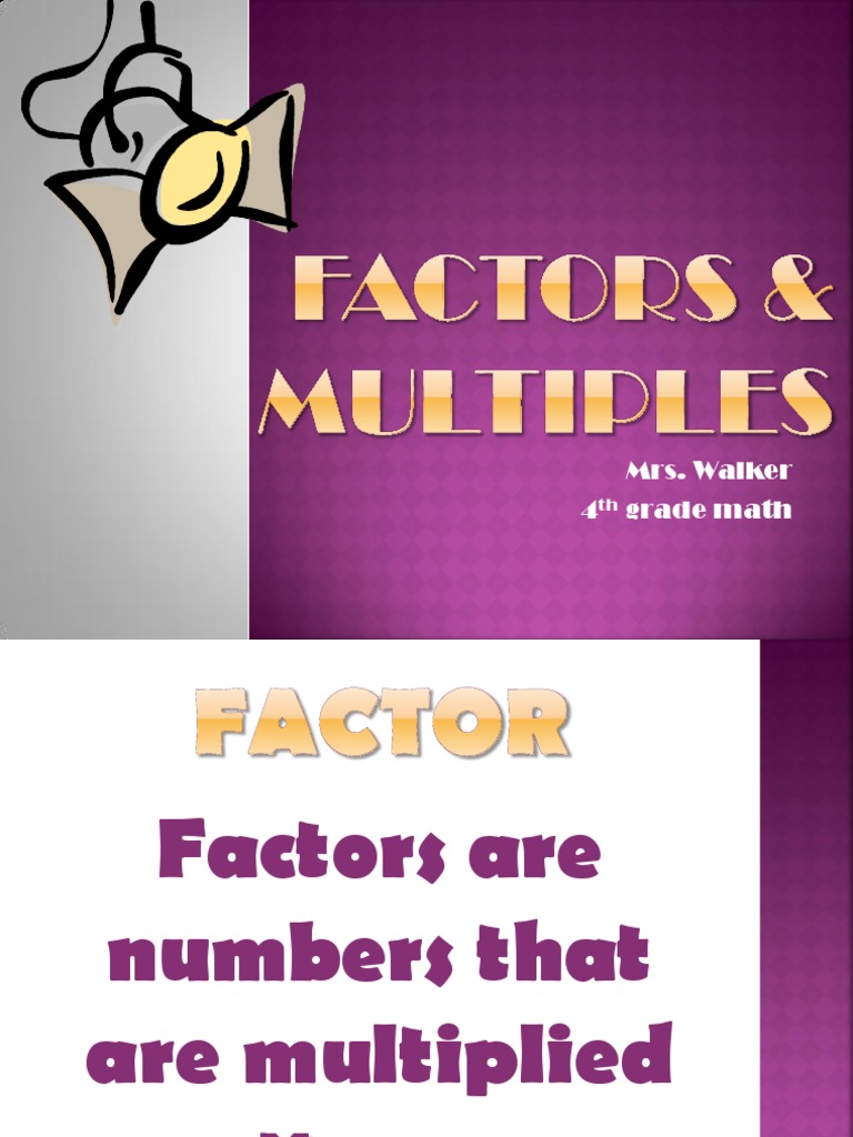 Mrs. Walker's 4th grade math factors lesson | PDF | Numbers | Arithmetic