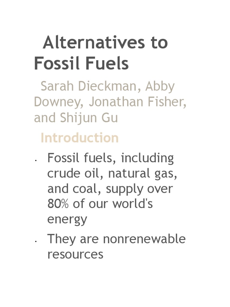 Alternatives To Fossil Fuels: Sarah Dieckman, Abby Downey, Jonathan ...