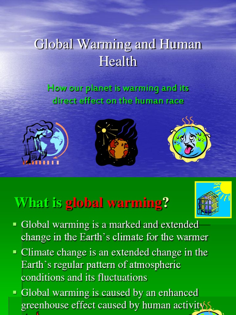 Global Warming and Human Health: How Our Planet Is Warming and Its ...