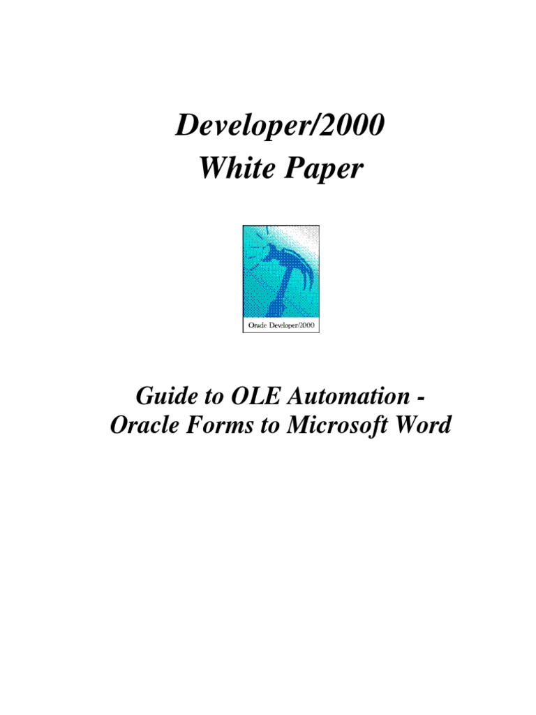 Developer/2000 White Paper: Guide To OLE Automation - Oracle Forms To ...