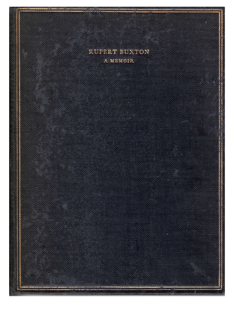 Rupert Buxton: A Memoir To Which Are Attached Some Poems Written in His ...