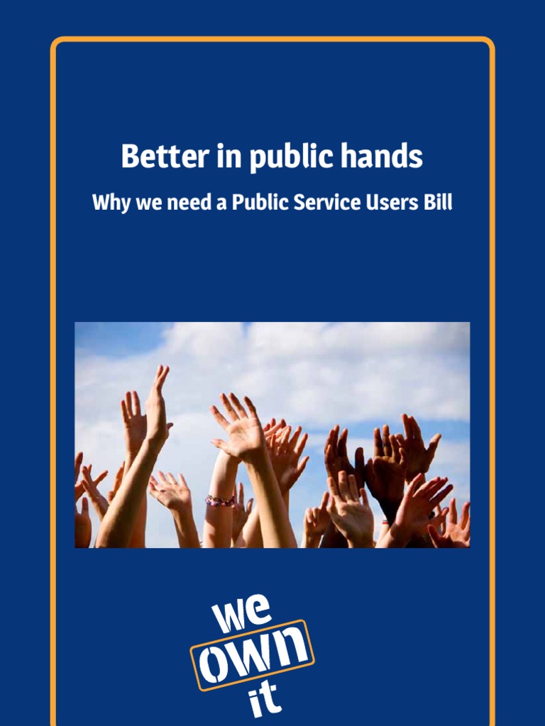 Better in Public Hands - Why We Need A Public Service Users Bill | PDF | Economies | Business