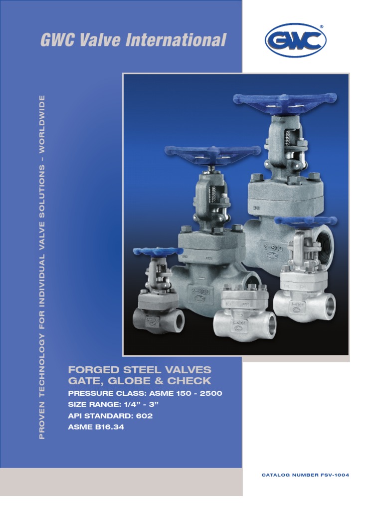 GWC Valve International - Forged Steel Gate, Globe, and Check Valves ...
