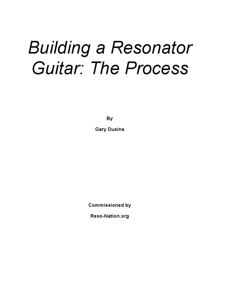 Building a Resonator Guitar Guide | PDF | Guitars | Entertainment (General)
