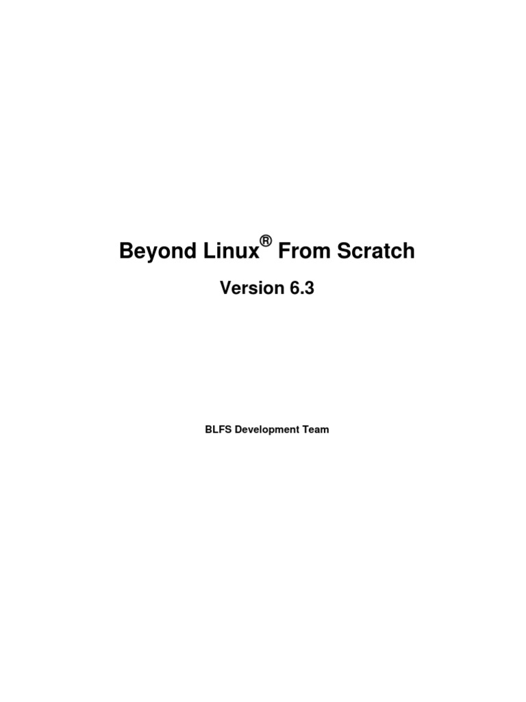 Beyond Linux From Scratch Version 6.3 ® BLFS Development | Download Free PDF | Linux | File System